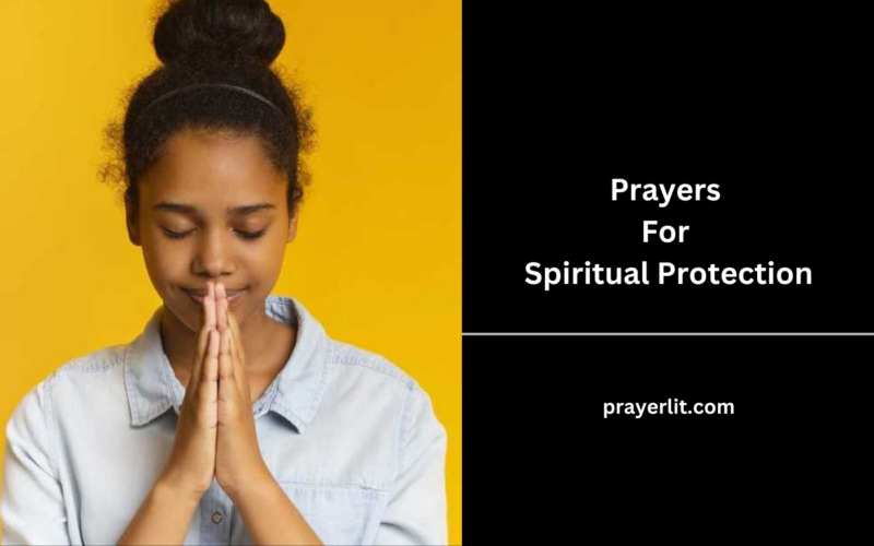 35 Powerful Prayers For Spiritual Protection (2025) - PrayerLit