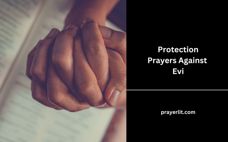 37 Most Effective Protection Prayers Against Evil (2026) - PrayerLit