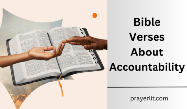 30 Powerful Bible Verses About Accountability (2025) - PrayerLit