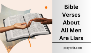 30 Powerful Bible Verses About All Men Are Liars (2026) - PrayerLit