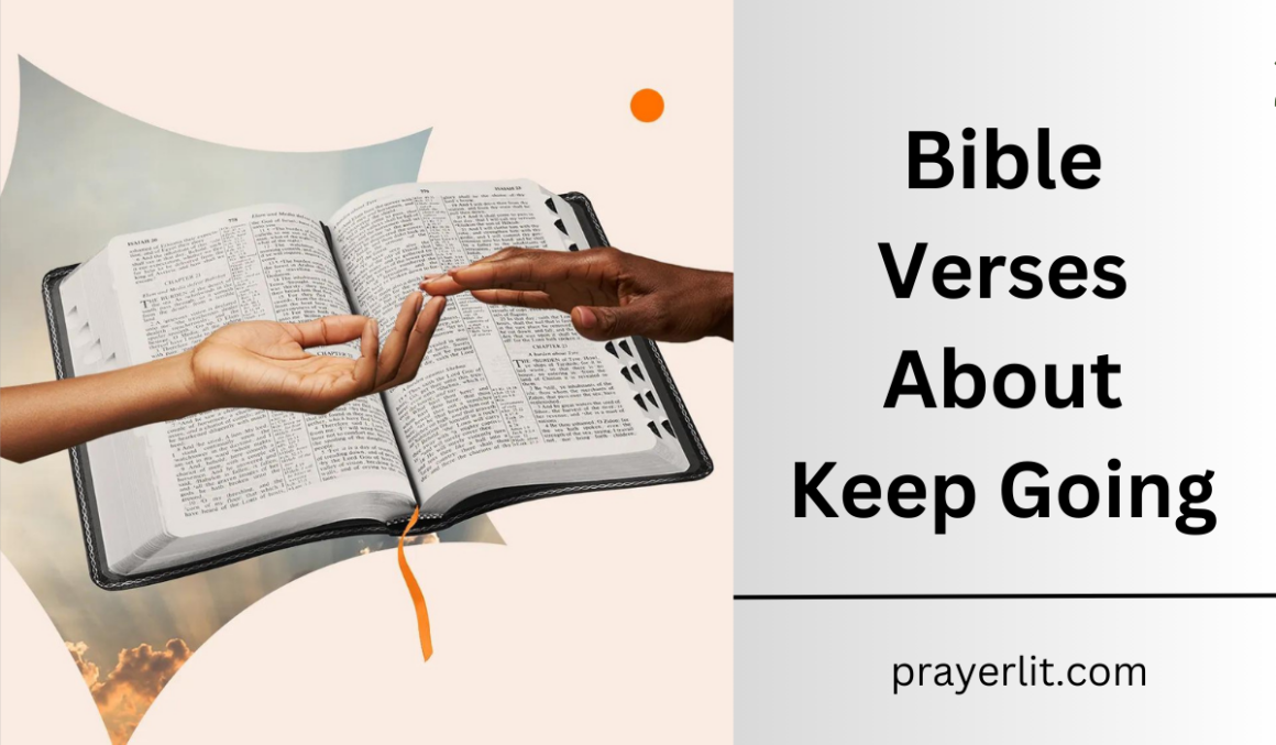 30 Inspiring Bible Verses About Keep Going (2026) - PrayerLit