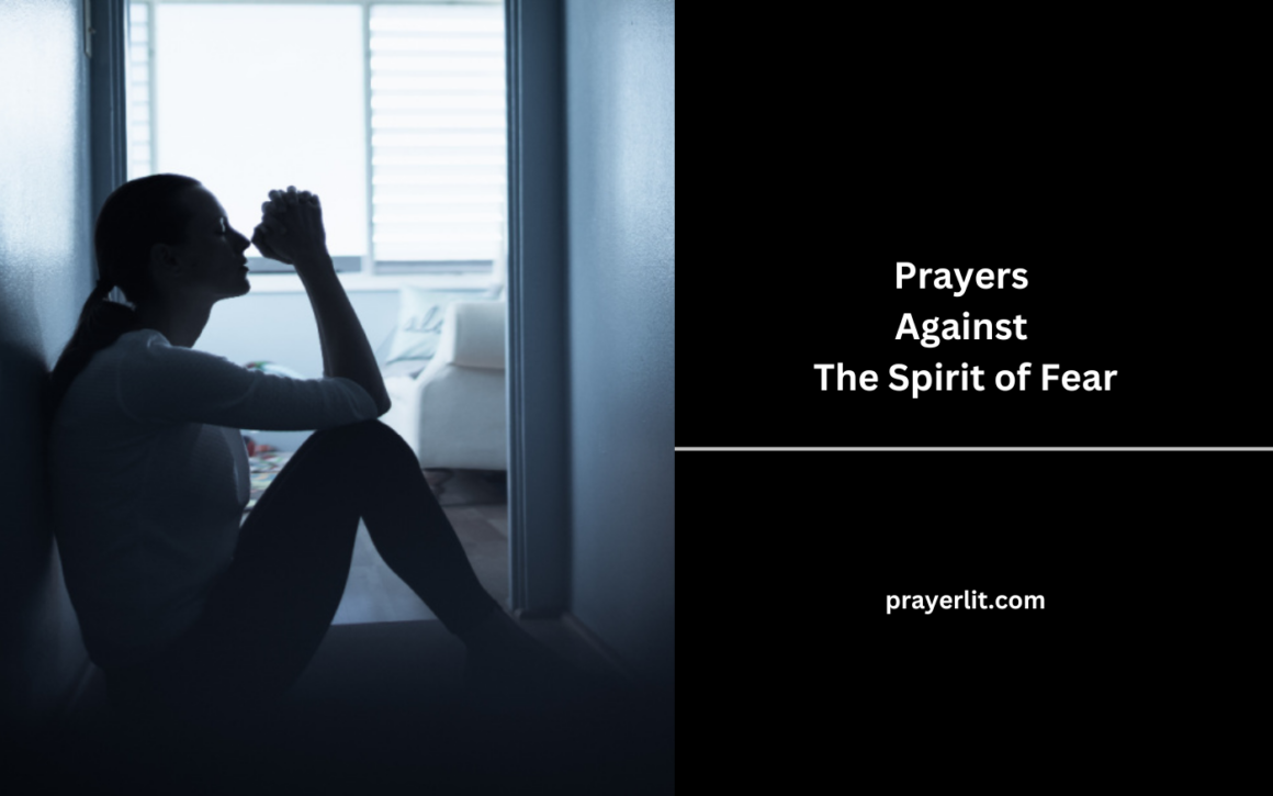 35 Efficient Prayers Against The Spirit of Fear (2026) - PrayerLit