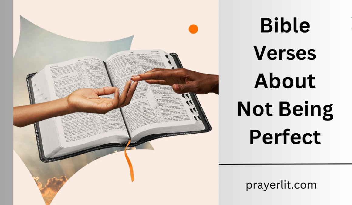 30 Powerful Bible Verses About Not Being Perfect (2025) - PrayerLit