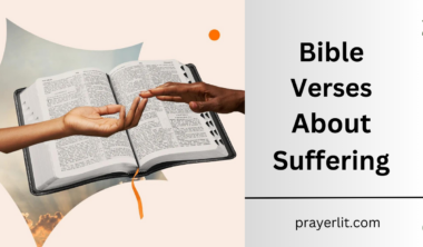 30 Powerful Bible Verses About Suffering (2025) - PrayerLit