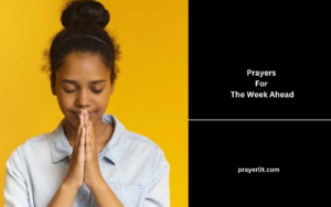 37 Amazing Prayers For the Week Ahead (2026) - PrayerLit