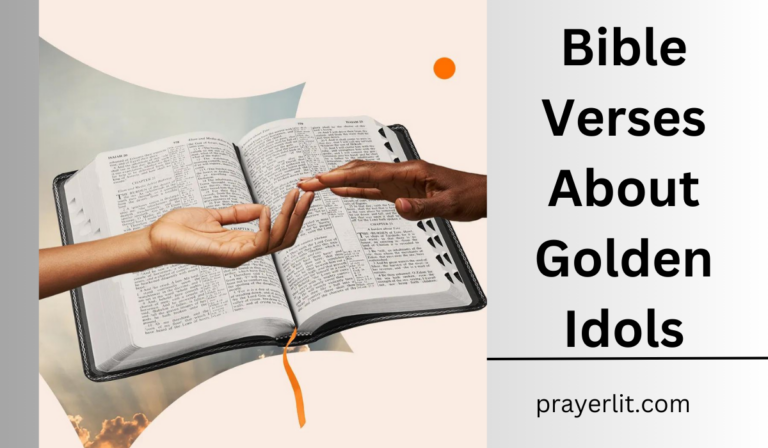 30 Powerful Bible Verses About Golden Idols (2026) - PrayerLit