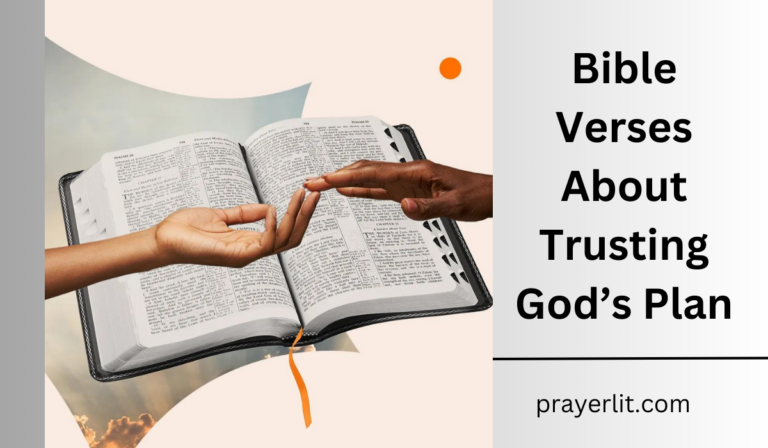30 Beautiful Bible Verses About Trusting God's Plan (2025) - PrayerLit