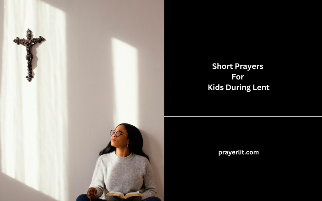 27 Effective Short Prayers For Kids During Lent (2025) - PrayerLit