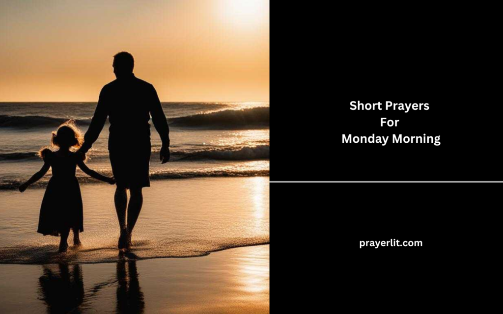 27 Powerful Short Prayers For Monday Morning (2026) - PrayerLit