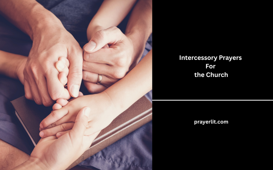 33 Powerful Intercessory Prayers For the Church (2025) - PrayerLit