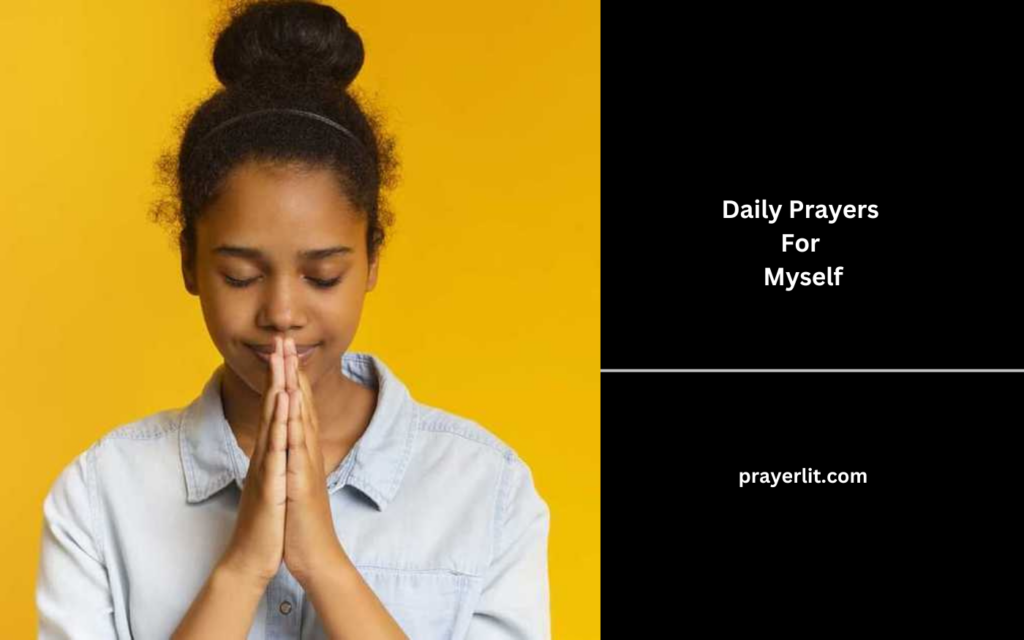 37 Powerful Daily Prayers For Myself (2026) - PrayerLit