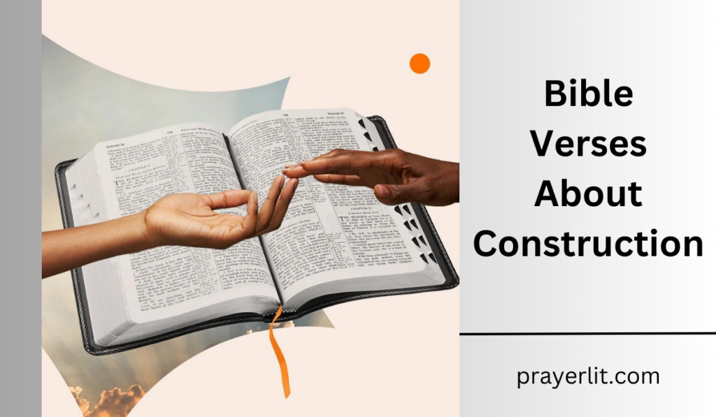 30 Most Effective Bible Verses About Construction (2025) - PrayerLit