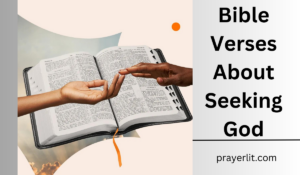 30 Most Effective Bible Verses About Seeking God (2026) - PrayerLit