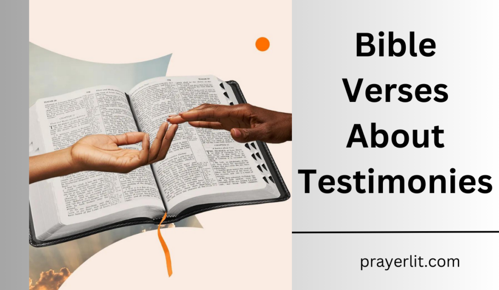 30 Most Effective Bible Verses About Testimonies (2025) - PrayerLit