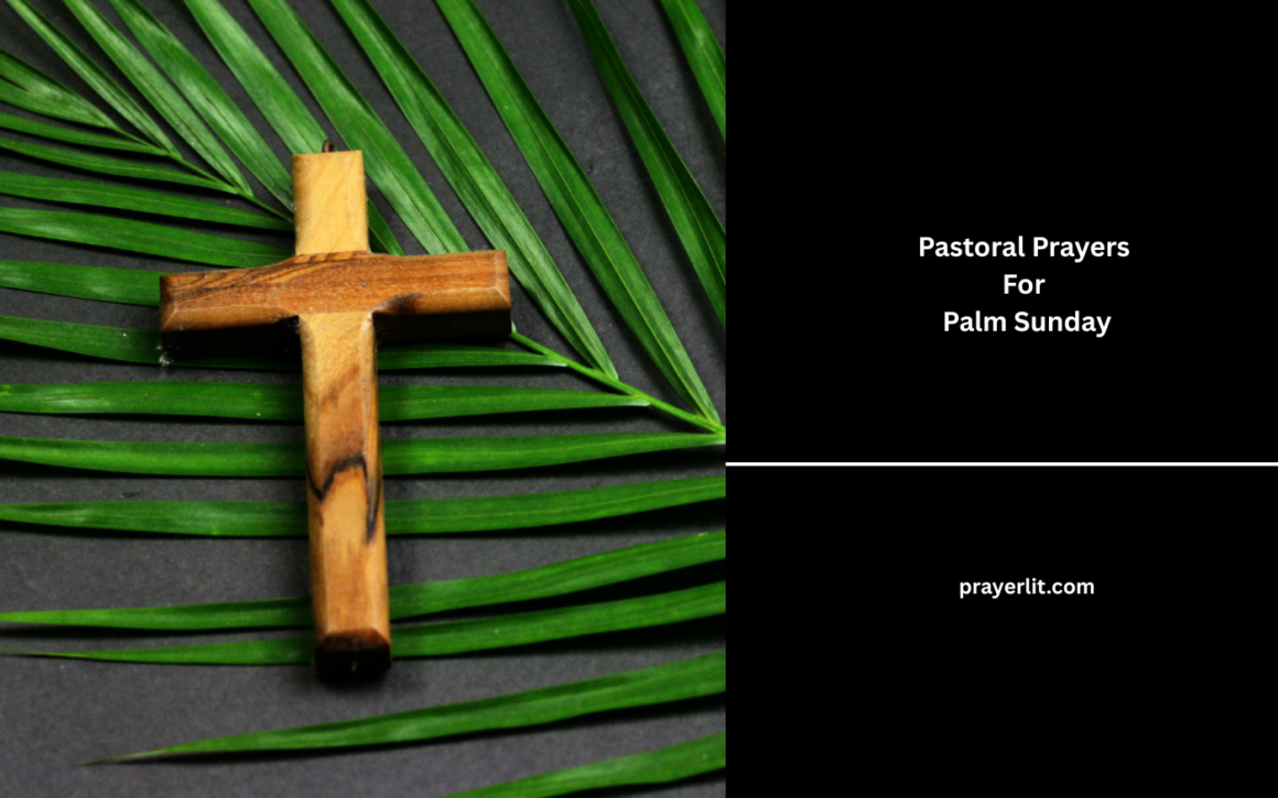 30 Amazing Pastoral Prayers For Palm Sunday (2025) - PrayerLit