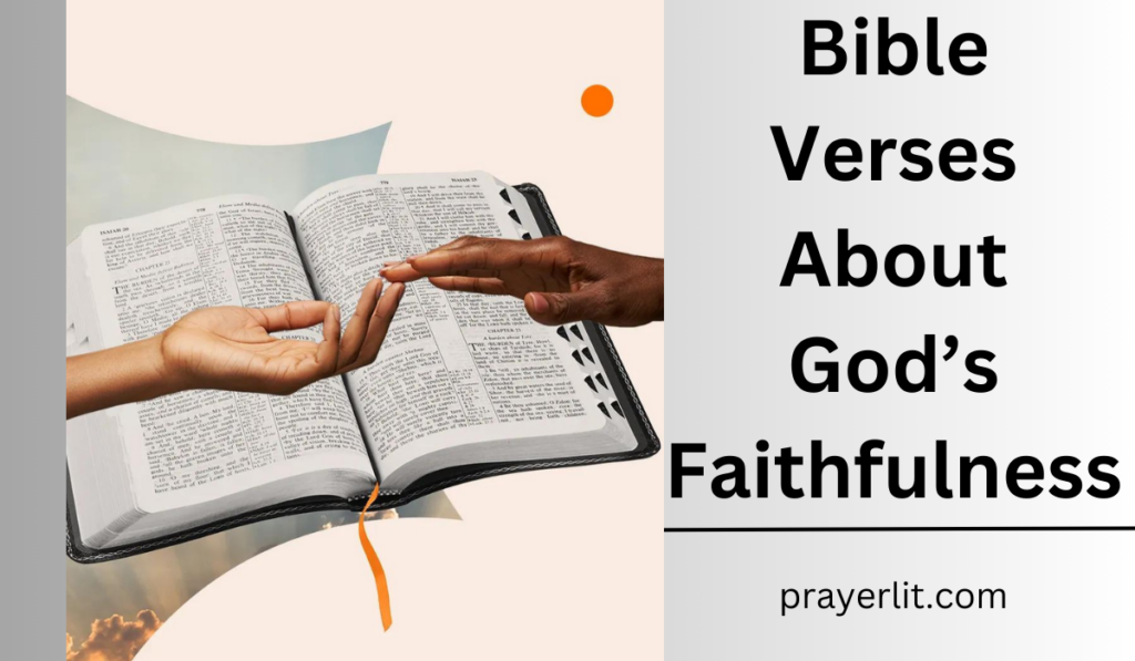 30 Inspiring Bible Verses About God's Faithfulness (2025) - PrayerLit