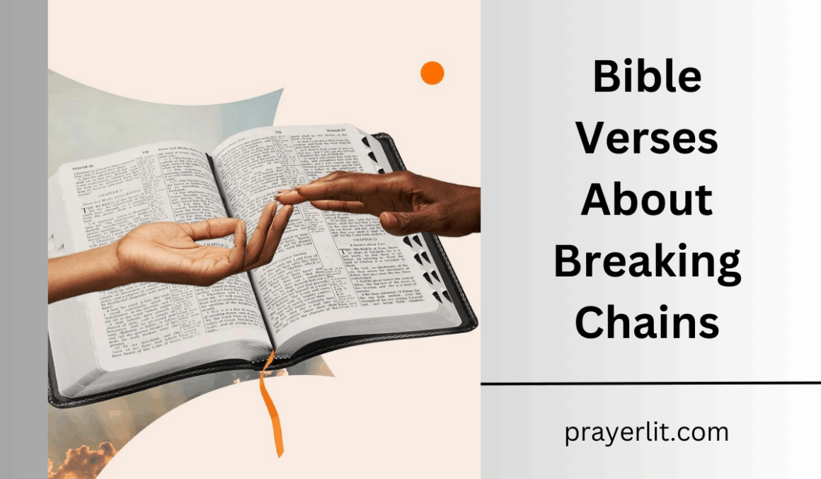 30 Powerful Bible Verses About Breaking Chains (2026) - PrayerLit