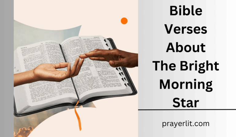 30 Beautiful Bible Verses About The Bright Morning Star (2025) - PrayerLit