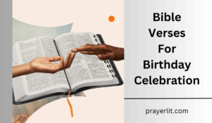 30 Most Beautiful Bible Verses For Birthday Celebration (2026) - PrayerLit