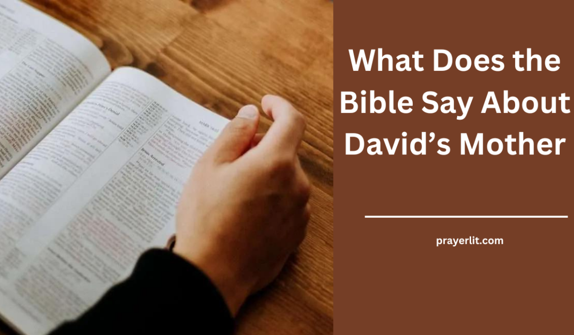 What Does the Bible Say About David’s Mother? - PrayerLit