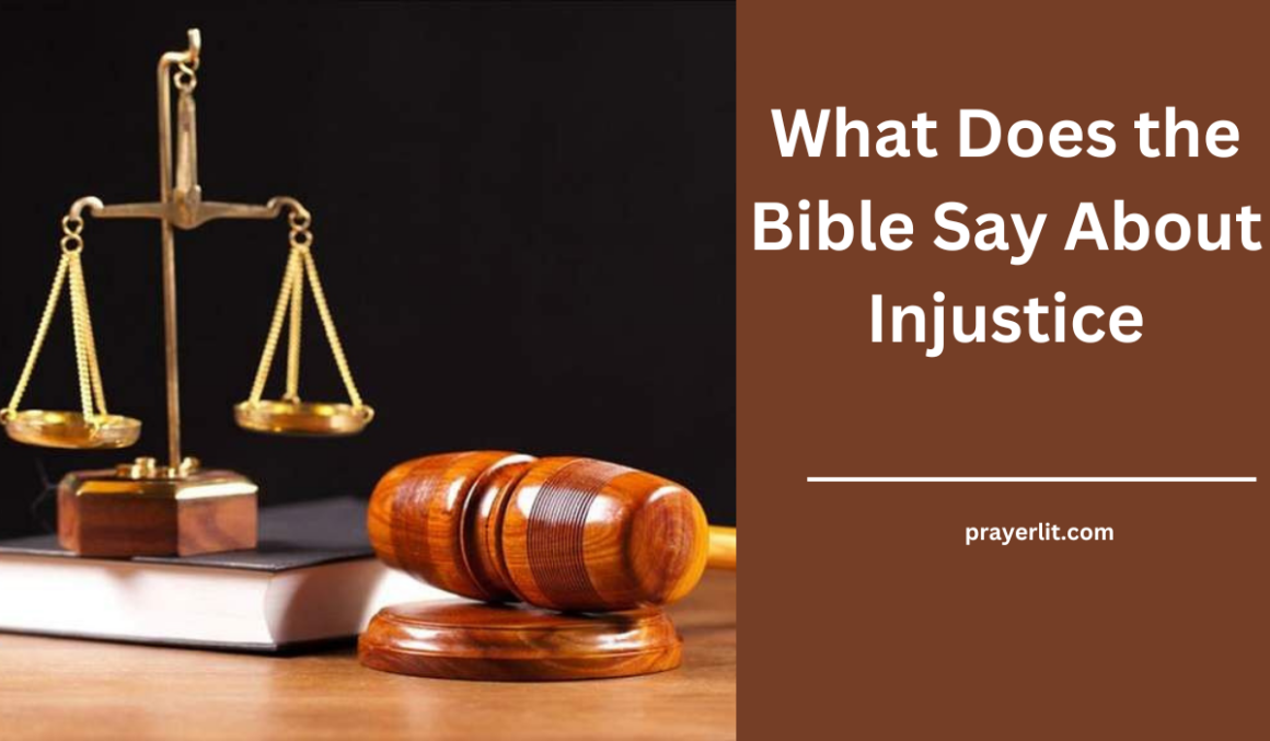 What Does the Bible Say About Injustice? - PrayerLit
