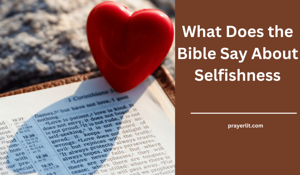 What Does the Bible Say About Selfishness? - PrayerLit