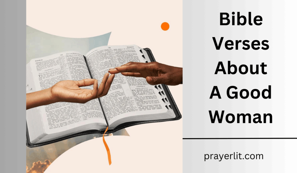 30 Inspiring Bible Verses About A Good Woman (2026) - PrayerLit