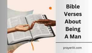30 Powerful Bible Verses About Being A Man (2025) - PrayerLit