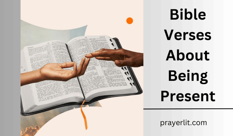 30 Powerful Bible Verses About Being Present (2026) - PrayerLit