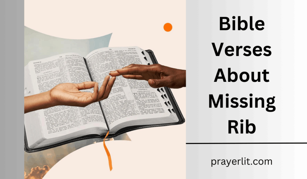 30 Powerful Bible Verses About Missing Rib (2025) - PrayerLit