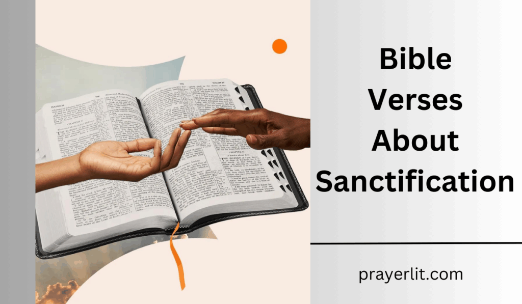30 Most Beautiful Bible Verses About Sanctification (2026) - PrayerLit