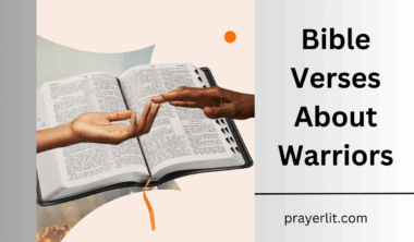 30 Inspiring Bible Verses About Warriors (2025) - PrayerLit