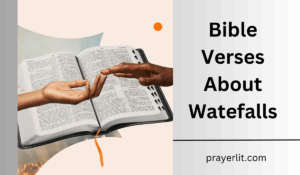 30 Powerful Bible Verses About Waterfalls (2025) - PrayerLit