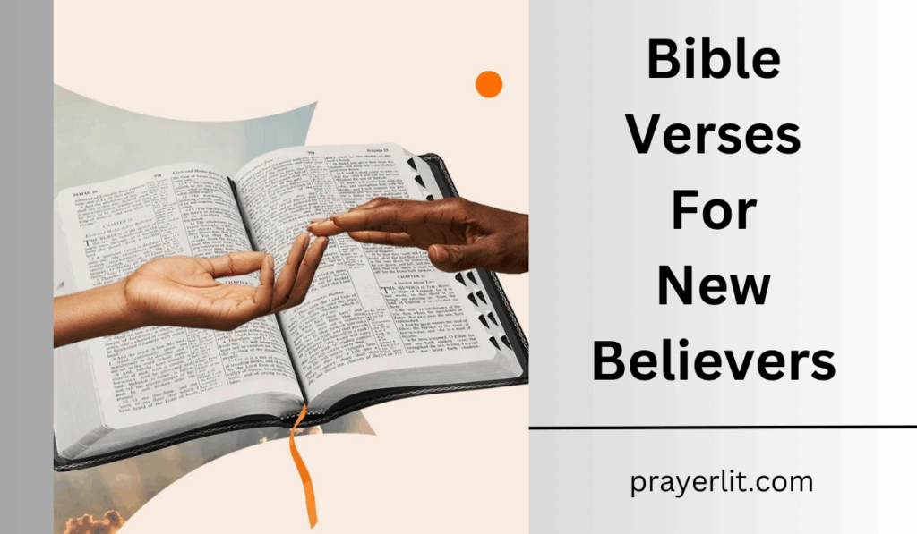30 Most Effective Bible Verses For New Believers (2025) - PrayerLit