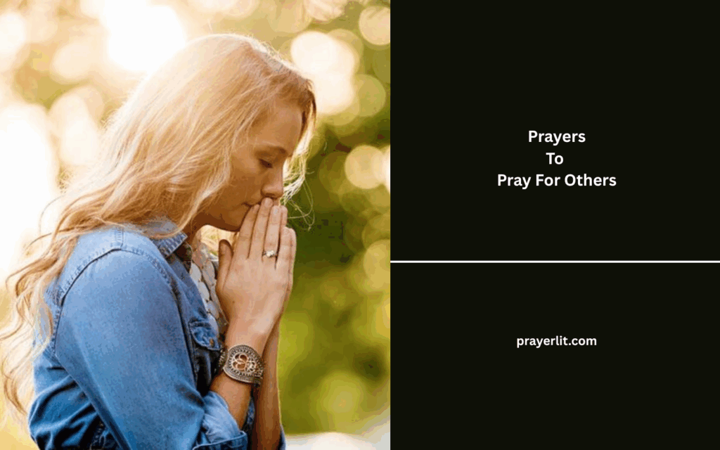 27 Amazing Prayers to Pray For others (2026) - PrayerLit