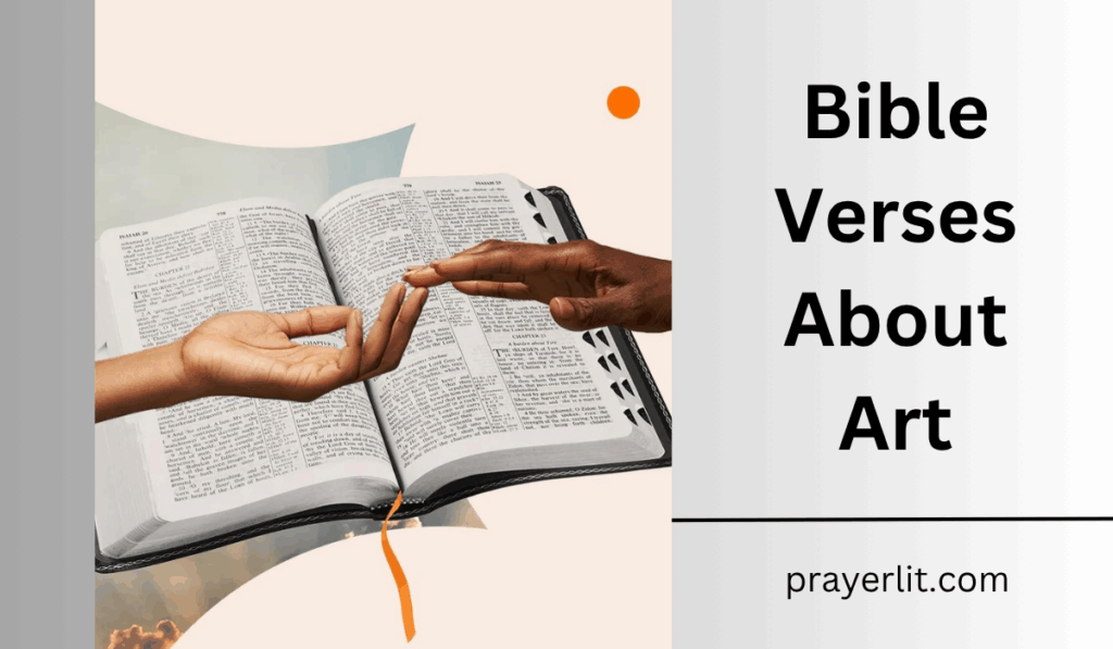 30 Inspiring Bible Verses About Art (2025) - PrayerLit