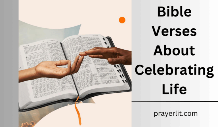 30 Powerful Bible Verses About Celebrating Life (2026) - PrayerLit