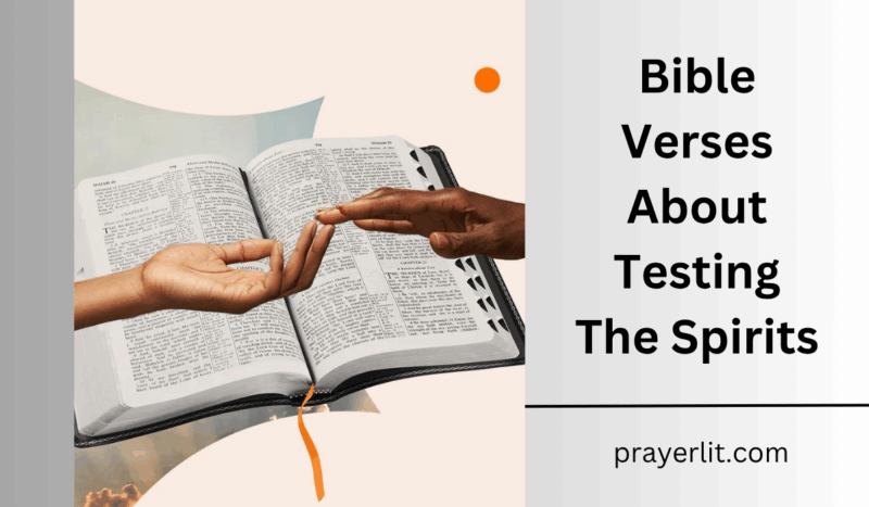 30 Most Effective Bible Verses About Testing The Spirits (2026) - PrayerLit