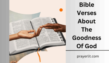 30 Inspiring Bible Verses About The Goodness Of God (2025) - PrayerLit