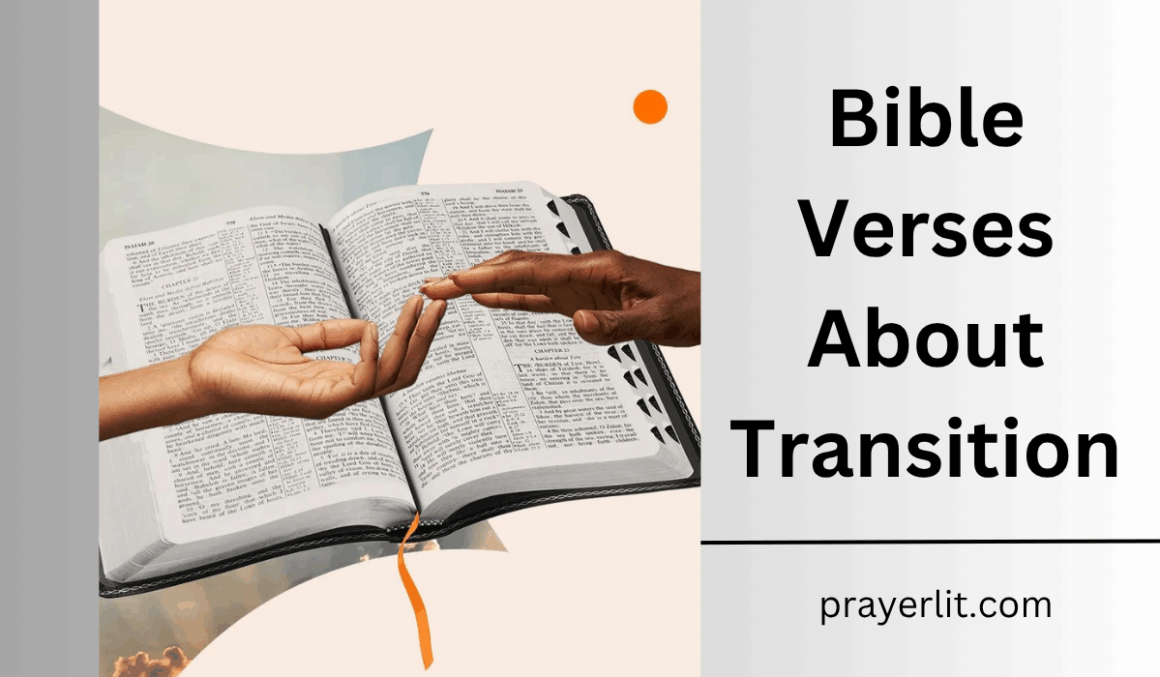 30 Powerful Bible Verses About Transition (2025) - PrayerLit