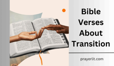 30 Powerful Bible Verses About Transition (2025) - PrayerLit