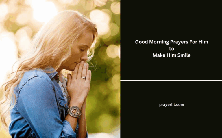 27 Amazing Good Morning Prayers For Him to Make Him Smile (2025 ...