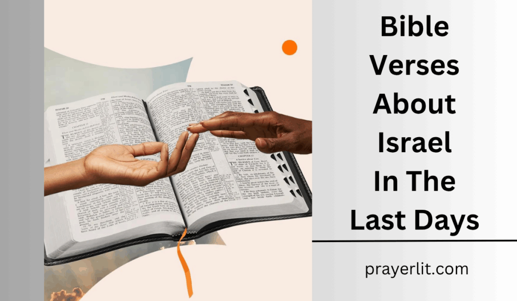 30 Powerful Bible Verses About Israel In The Last Days (2025) - PrayerLit