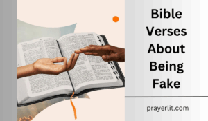30 Powerful Bible Verses About Being Fake (2026) - PrayerLit