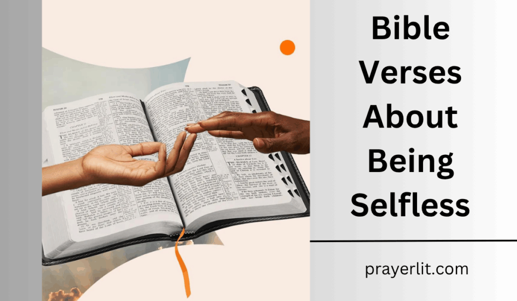 30 Inspiring Bible Verses About Being Selfless (2025) - PrayerLit