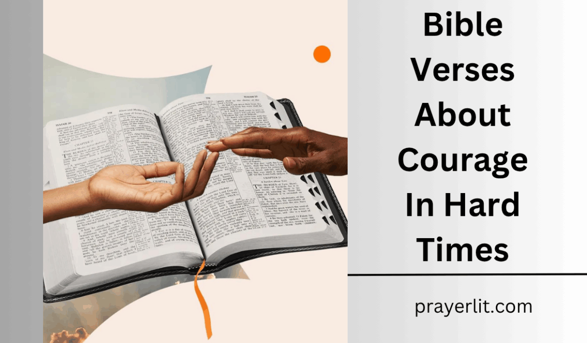 30 Inspiring Bible Verses About Courage In Hard Times (2025) - PrayerLit