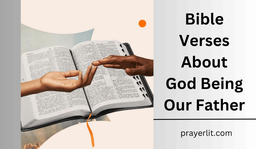30 Inspiring Bible Verses About God Being Our Father (2026) - PrayerLit