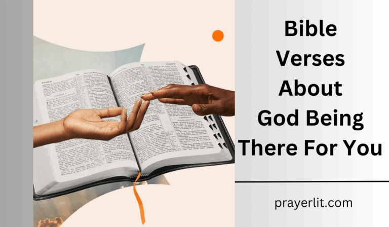 30 Inspiring Bible Verses About God Being There For You (2026) - PrayerLit