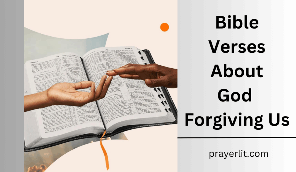 30 Powerful Bible Verses About God Forgiving Us (2026) - PrayerLit