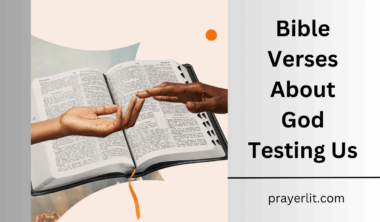 30 Powerful Bible Verses About God Testing Us (2026) - PrayerLit